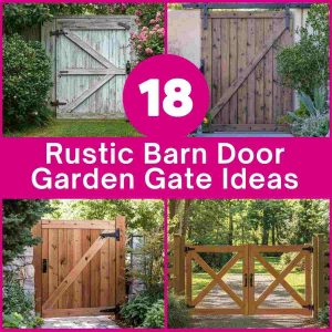 18 Rustic Barn Door Garden Gate Ideas That Add Instant Charm